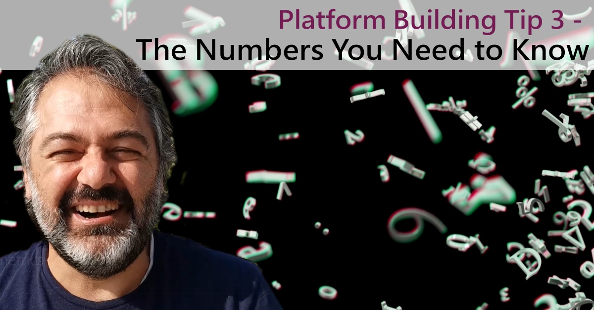 Know Your Business Metrics | Platform Building Tip 3